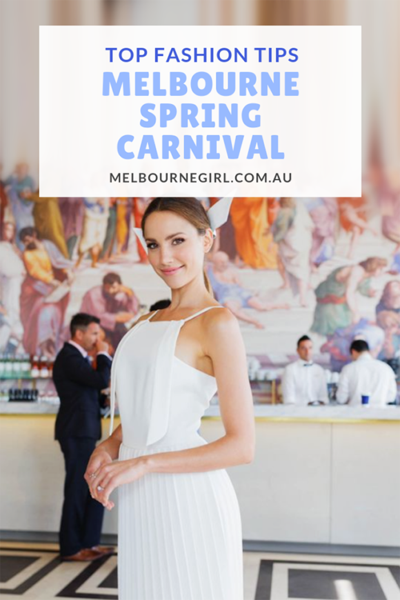 Fashion tips for Spring Racing Carnival - MELBOURNE GIRL