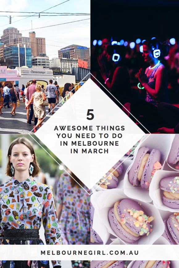 5 awesome things you need to do in Melbourne in March - MELBOURNE GIRL