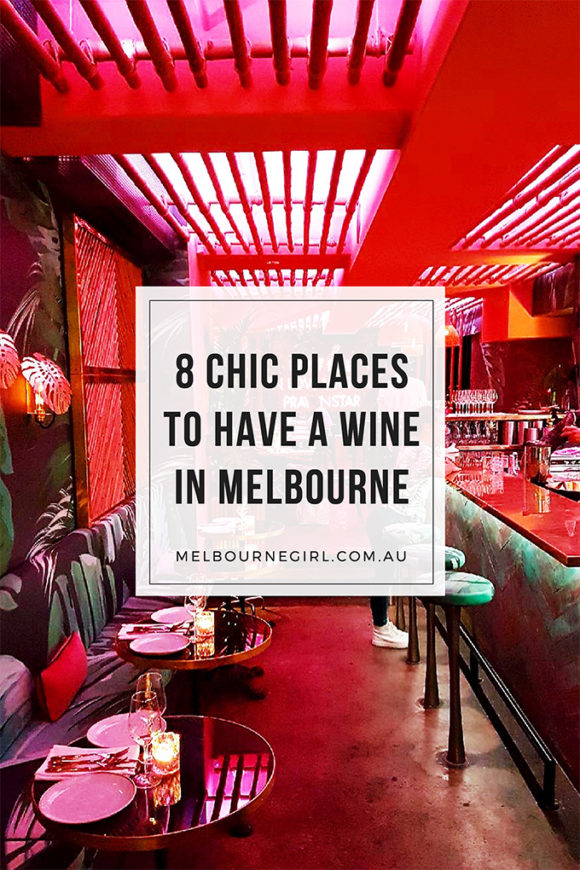 8 Chic places to have a Wine in Melbourne - MELBOURNE GIRL